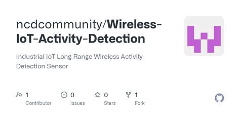 Github Ncdcommunity Wireless Iot Activity Detection Industrial Iot Long Range Wireless