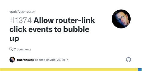 Allow Router Link Click Events To Bubble Up Issue Vuejs Vue Router GitHub