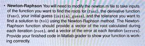 Solved Newton Raphson You Will Need To Modify The Newton M Chegg