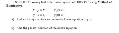 Solved Solve The Following First Order Linear System Of Odes