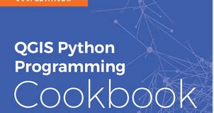 GeospatialPython QGIS Python Programming Cookbook SECOND EDITION