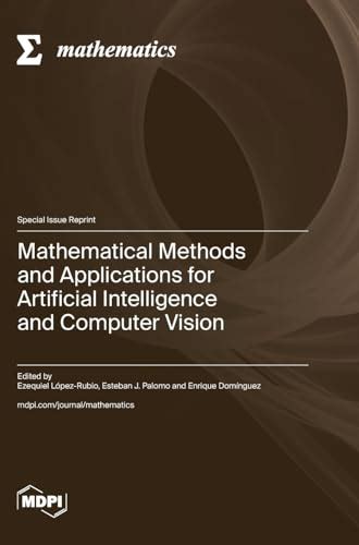 Mathematical Methods And Applications For Artificial Intelligence And Computer Vision