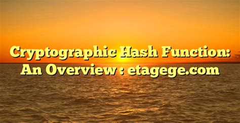 Cryptographic Hash Function An Overview Etagege Com Blog Santai Com