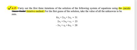 Solved 4 15 Carry Out The First Three Iterations Of The