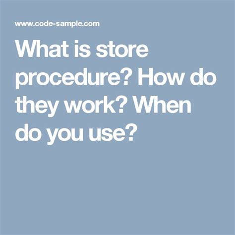 What Is Store Procedure How Do They Work When Do You Use Procedure Sql Server Work