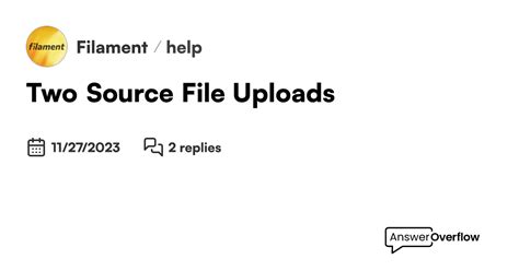 Two Source File Uploads Filament