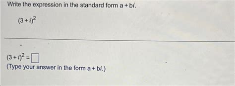 Solved Write The Expression In The Standard Form Chegg Com