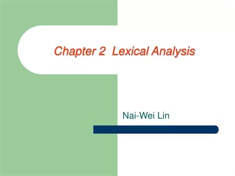 Ppt Comprehensive Guide To Lexical Analysis In Programming Languages