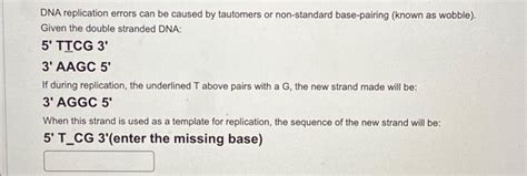Solved DNA Replication Errors Can Be Caused By Tautomers Or Chegg