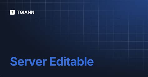 Server Editable Tgiann