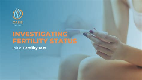 Initial Fertility Test Investigating Fertility Status