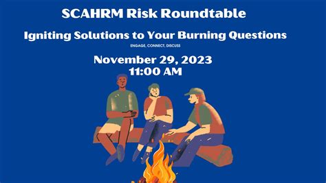 Scahrm — Scahrm Risk Roundtable Igniting Solutions To Your Burning Questions Scahrm