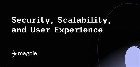 Security Scalability And User Experience By Fly Prev Magpie