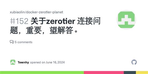 关于zerotier 连接问题，重要，望解答。 · Issue 152 · Xubiaolin Docker Zerotier Planet