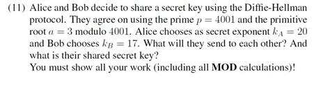 Solved Alice And Bob Decide To Share A Secret Key Using Chegg