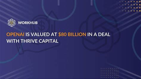 OpenAI Is Valued At Billion In A Deal With Thrive Capital