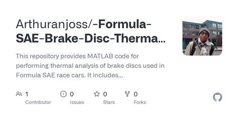 Github Arthuranjoss Formula Sae Brake Disc Thermal Analysis This Repository Provides Matlab