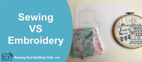Sewing VS Embroidery Here Are The Facts