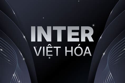 Trọn Bộ Font Inter Việt Hóa Font Chữ Serif Siêu Kinh điển Design Inspiration