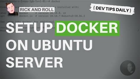 Devtips Daily Rick And Roll Project Installing Docker On Ubuntu Server Youtube