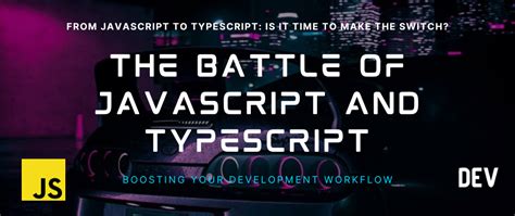 Typescript Vs Javascript An In Depth Comparison For Modern Web