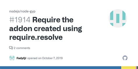 Require The Addon Created Using Requireresolve · Issue 1914 · Nodejsnode Gyp · Github