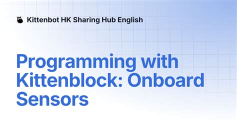 Programming With Kittenblock Onboard Sensors Kittenbot HK Sharing Hub English