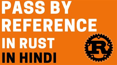 Rust Programming Tutorial Pass By Reference In Structs In Hindi Youtube
