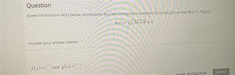 Solved Given The Function H X Below Decompose H X Into Chegg