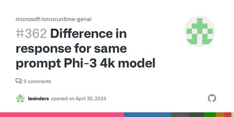Difference In Response For Same Prompt Phi 3 4k Model · Issue 362 · Microsoft Onnxruntime Genai