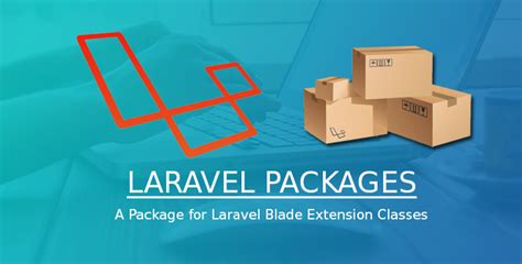 A Package For Laravel Blade Extension Classes By Katiesmith Medium