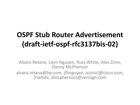 PPT OSPF Stub Router Advertisement Draft Ietf Ospf Rfc Bis PowerPoint Presentation