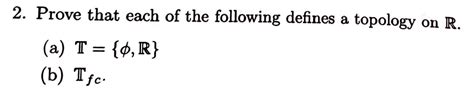 Solved Definition 1 Let X Be Any Set A Topology On X Is A Chegg Com