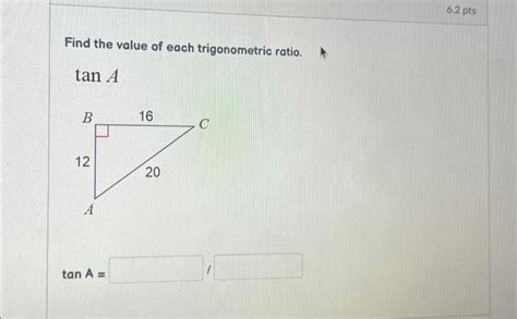 Solved Find The Value Of Each Trigonometric Ratio Tana