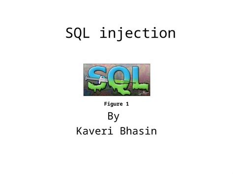 PPT SQL Injection Figure By Kaveri Bhasin Motive Of SQL Injection Obtain Data From Database