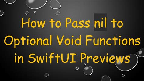 How To Pass Nil To Optional Void Functions In Swiftui Previews Youtube