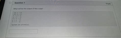 Solved What Will Be The Output Of This Code Int X9 Int