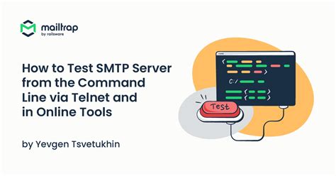 How To Test Smtp Server From The Command Line Via Telnet Or Free Tools