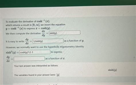 Solved To Evaluate The Derivative Of Cosh 1 X ﻿which