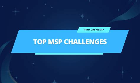 Msp Challenges And Solutions