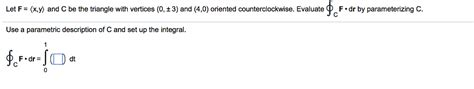 solved let f xy and c be the triangle with vertices 0
