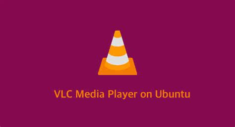 Cara Instal Pemutar Video Vlc Media Player Di Ubuntu 18 04