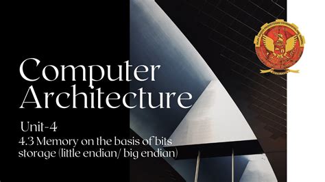 43 Memory On The Basis Of Bits Storage Little Endian Big Endian