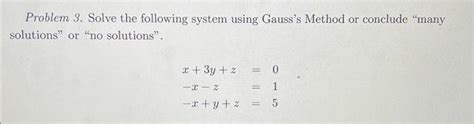 Solved Problem Solve The Following System Using Gauss S Chegg