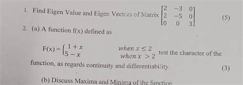 1 Find Eigen Value And Eigen Vectors Of Matrix ⎣⎡ 220 −3−50 003 ⎦⎤ 2