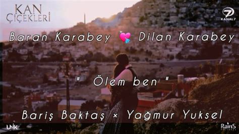 Baran Karabey × Dilan Karabey ~ Ölem Ben I Will Die Eng Sub