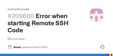 Error When Starting Remote Ssh Code · Issue 209600 · Microsoftvscode