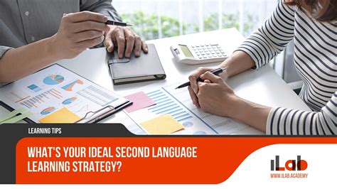 Whats Your Ideal Second Language Learning Strategy Ilab Academy