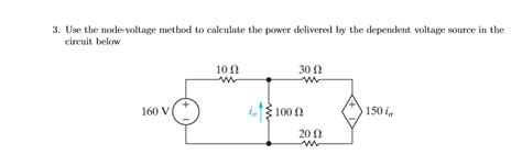 Solved Use The Node Voltage Method To Calculate The Power Chegg Com