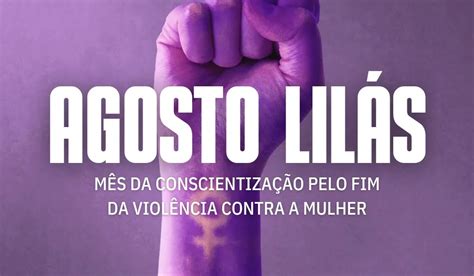 Geografia E História Ao Seu Alcance Agosto Lilás